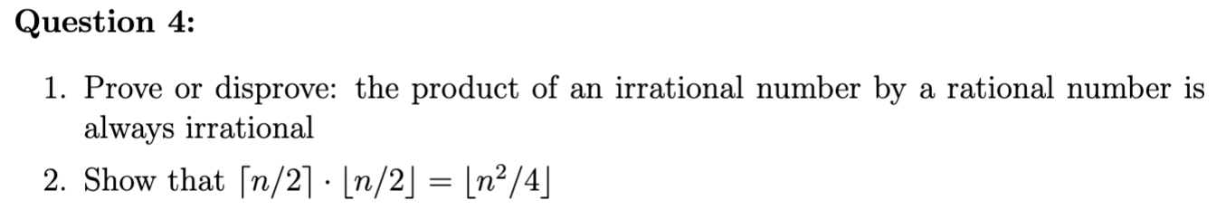 Solved Question 4:Prove or disprove: the product of an | Chegg.com