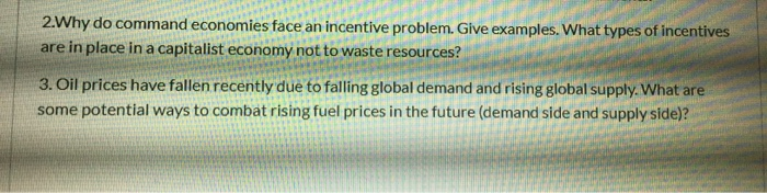 Solved 2.Why do command economies face an incentive problem. | Chegg.com