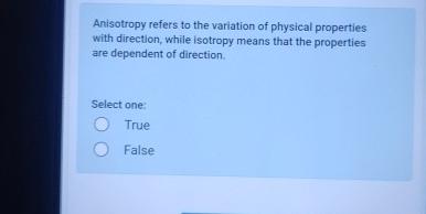 Solved Anisotropy refers to the variation of physical | Chegg.com