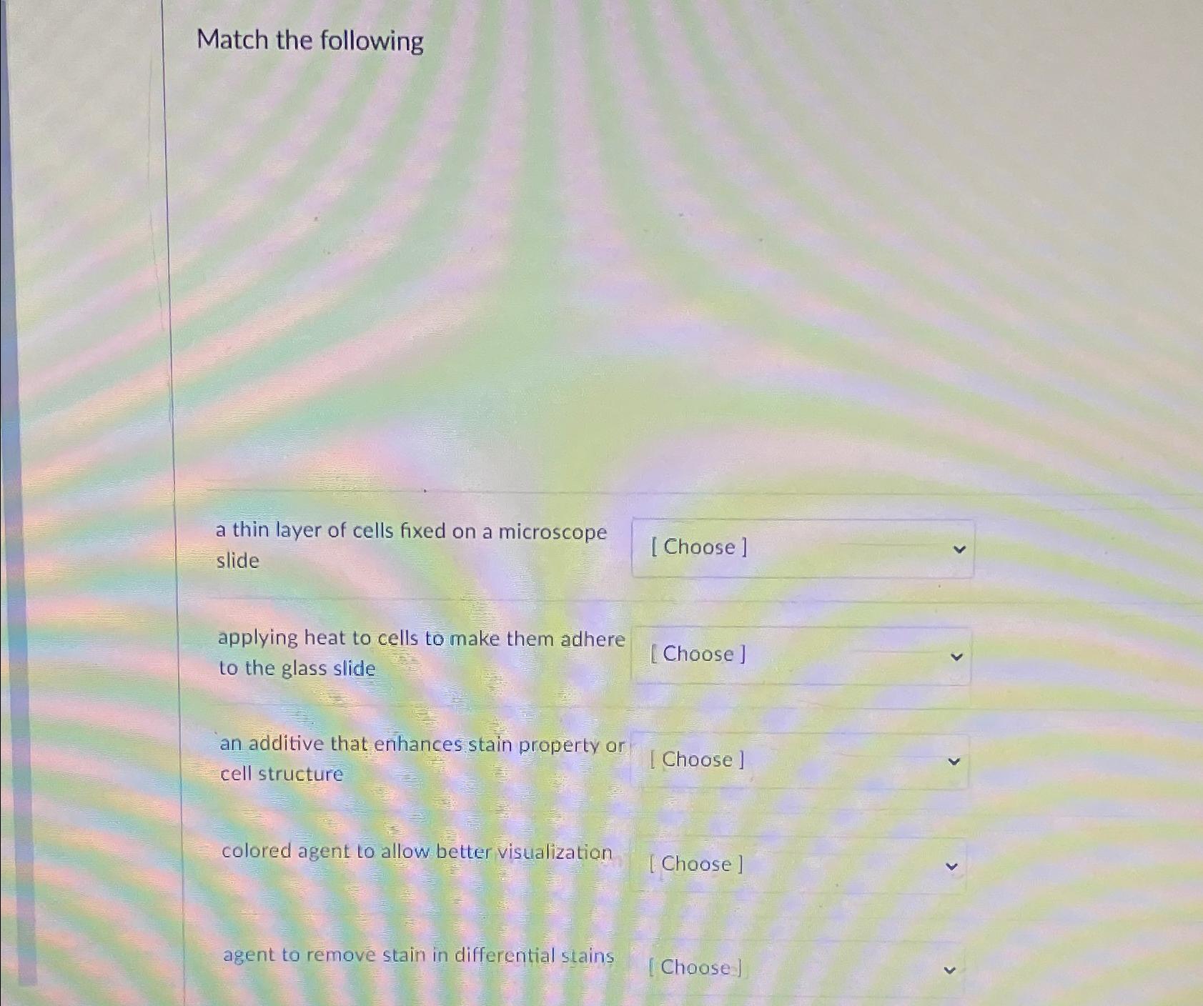 Solved Match the followinga thin layer of cells fixed on a | Chegg.com