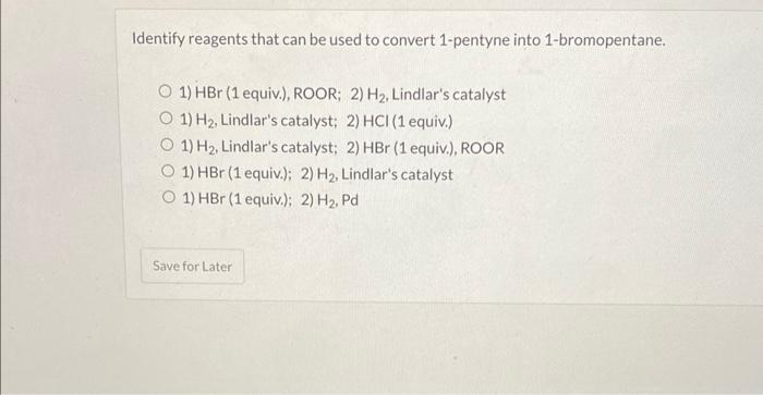 Solved Identify reagents that can be used to convert | Chegg.com