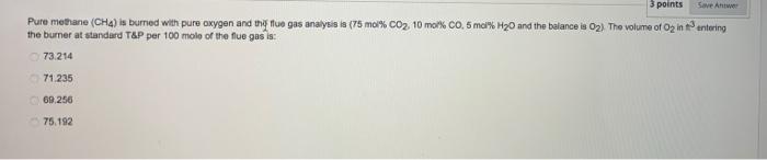 Solved Save Antwe 3 points Pure methane (CH4) is buried with | Chegg.com