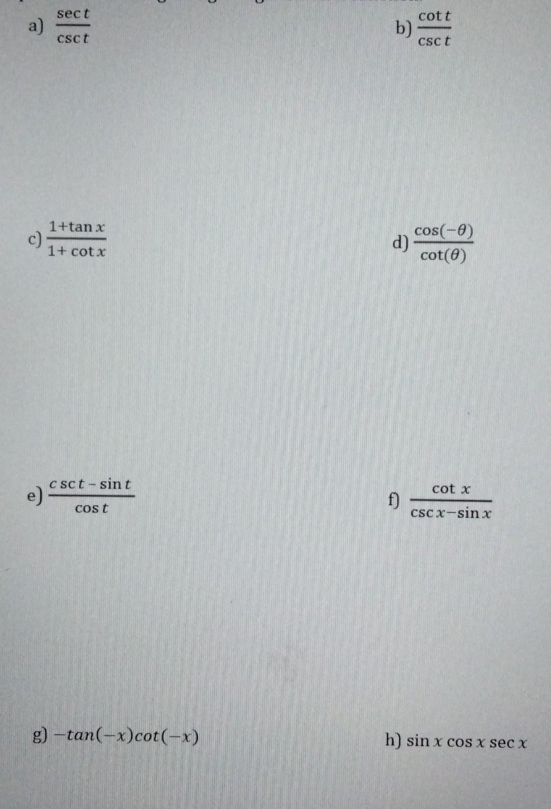 Solved Write the expressions in terms of sine and cosine and | Chegg.com Solved Write the expressions in terms of sine and cosine and | Chegg.com
