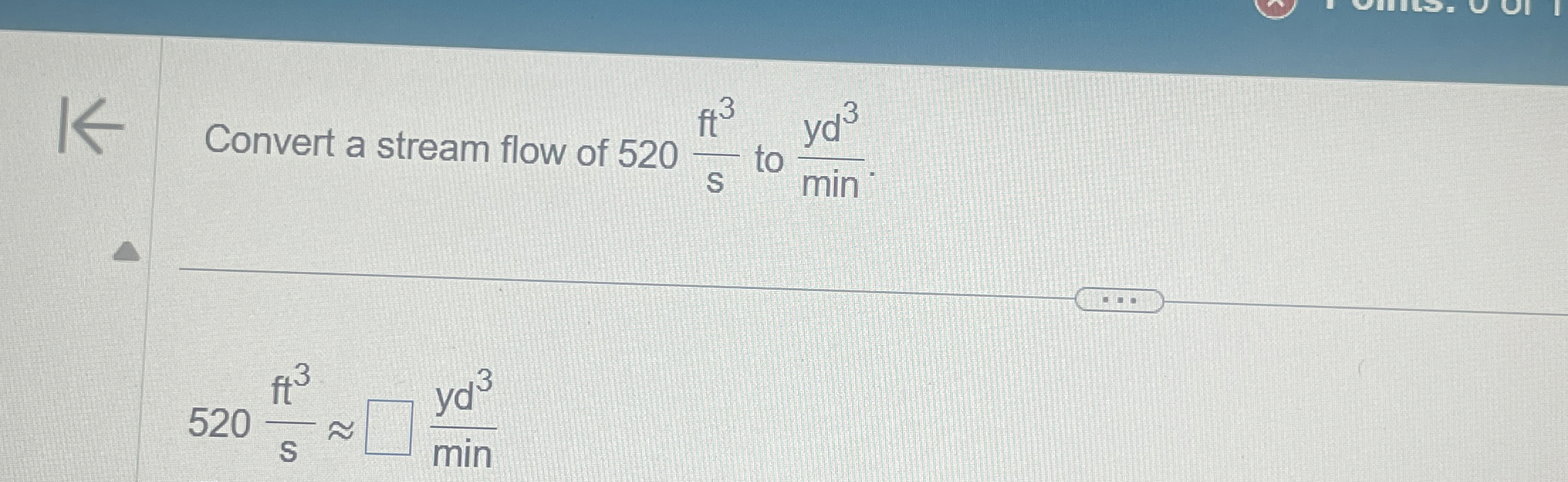 Solved Convert a stream flow of 520ft3(s) ﻿to | Chegg.com