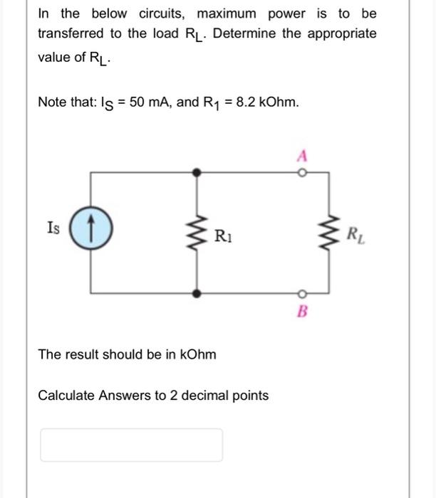 Solved In the below circuits, maximum power is to be | Chegg.com