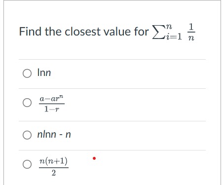 Solved Find the closest value for ∑i=1n1n | Chegg.com