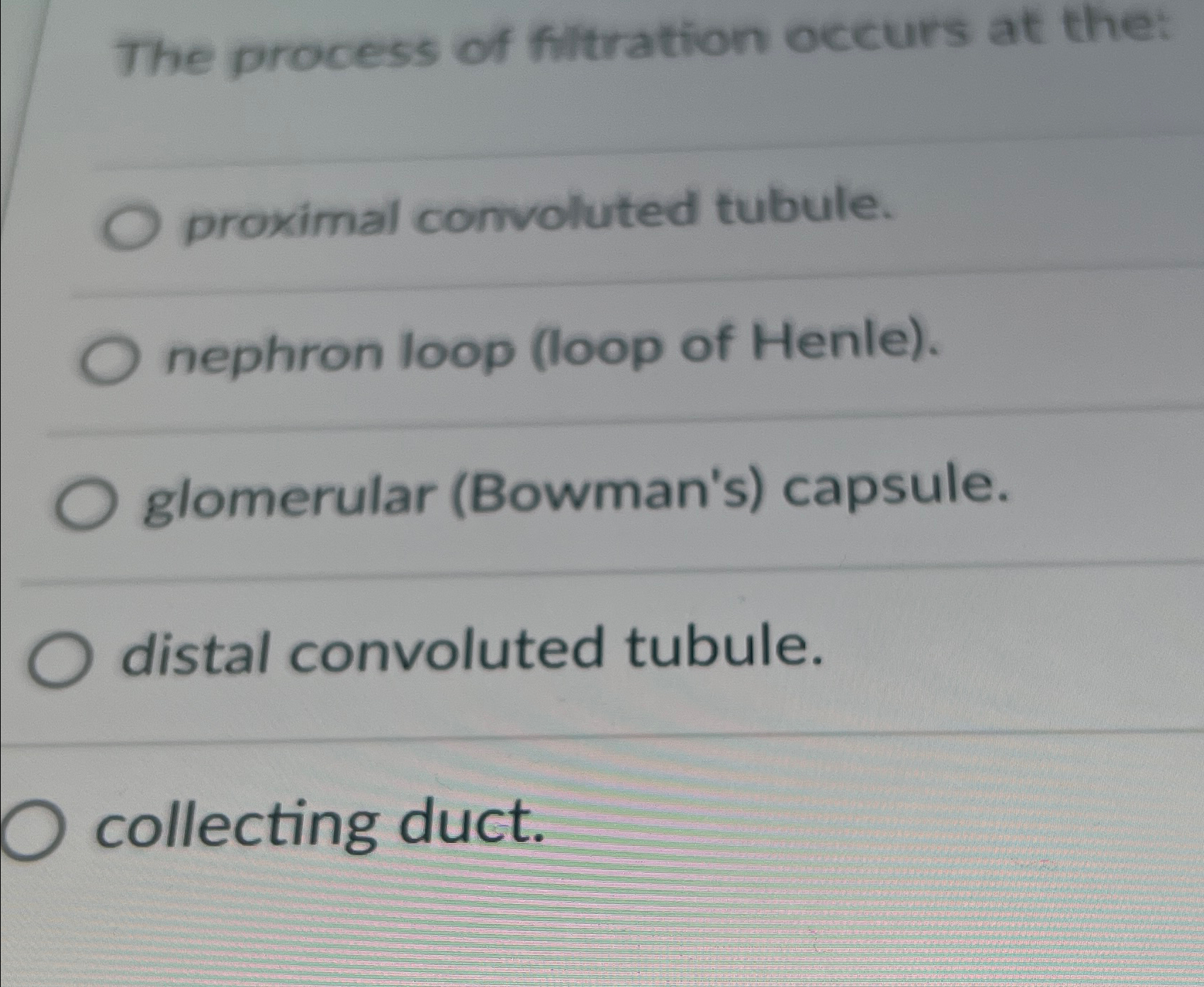 Solved The process of filtration occurs at the:proximal | Chegg.com