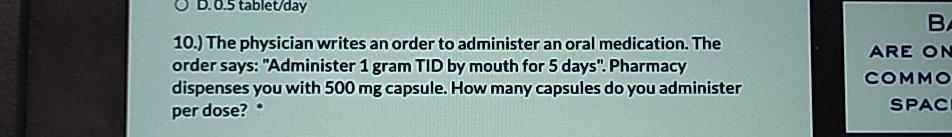 10.) ﻿The physician writes an order to administer an | Chegg.com