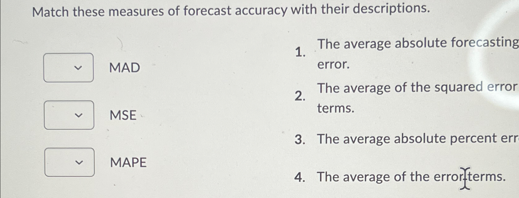 Solved Match these measures of forecast accuracy with their | Chegg.com