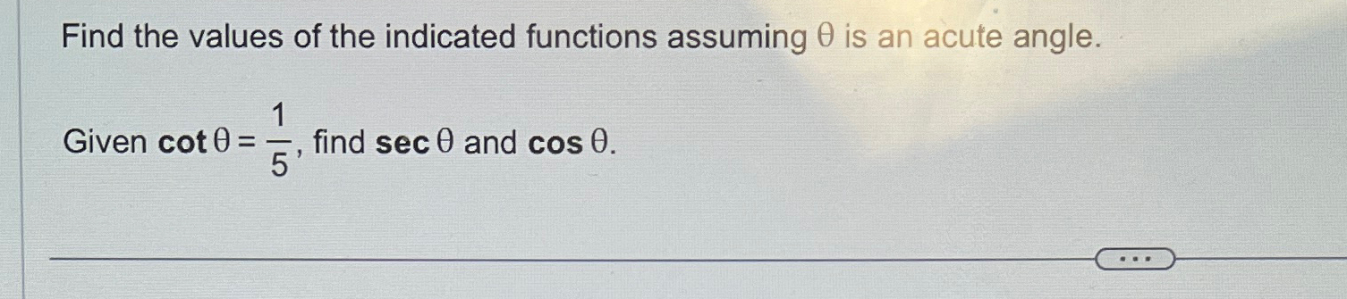Solved Find the values of the indicated functions assuming θ | Chegg.com