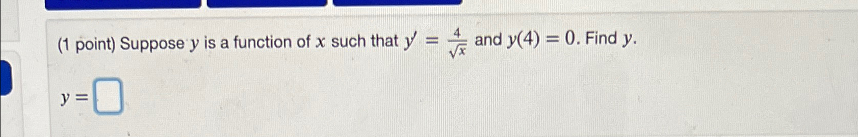 Solved (1 ﻿point) ﻿Suppose y ﻿is a function of x ﻿such that | Chegg.com