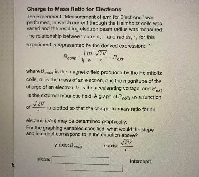Solved Charge to Mass Ratio for Electrons The experiment | Chegg.com