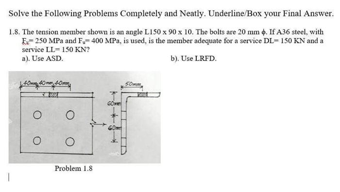 Solved Solve the Following Problems Completely and Neatly. | Chegg.com