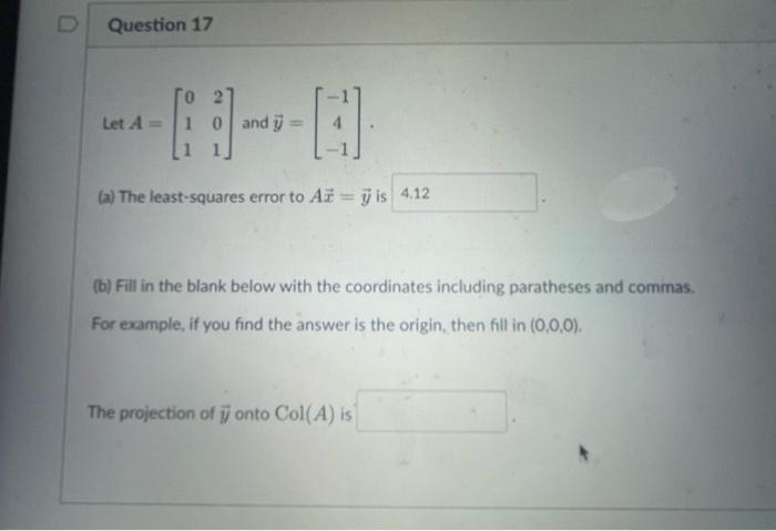 Solved Let A=⎣⎡011201⎦⎤ and y=⎣⎡−14−1⎦⎤ (a) The | Chegg.com