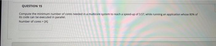 Solved Compute the minimum number of cores needed in a | Chegg.com