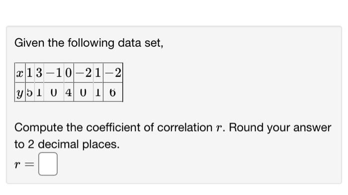 Solved Given the following data set, Compute the coefficient | Chegg.com