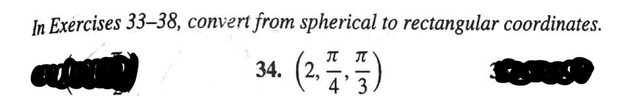 Solved In Exercises 33-38, ﻿convert from spherical to | Chegg.com