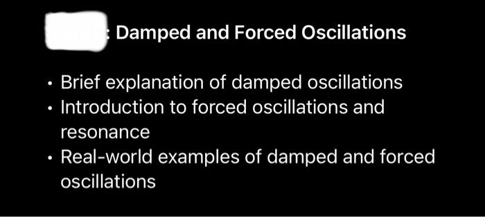 Solved Damped and Forced Oscillations - Brief explanation of | Chegg.com