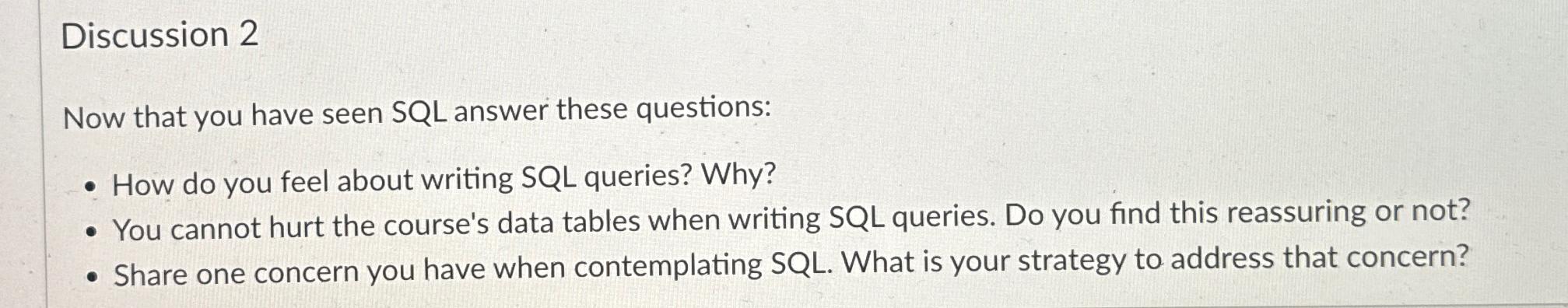Solved Discussion 2Now that you have seen SQL answer these | Chegg.com