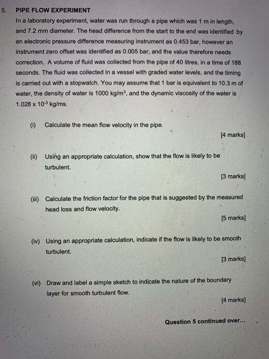 Solved 5. PIPE FLOW EXPERIMENT In a laboratory experiment, | Chegg.com