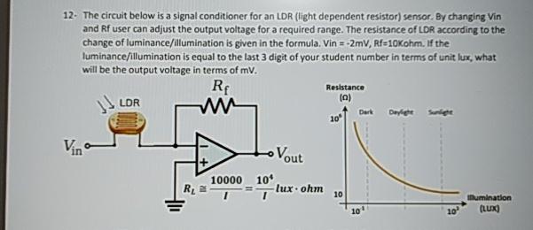 Solved The circuit below is a signal conditioner for an LDR | Chegg.com