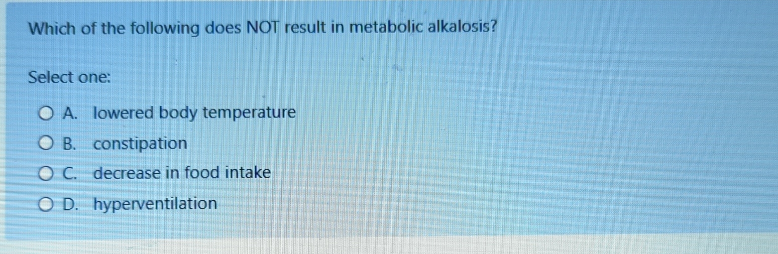 Solved Which of the following does NOT result in metabolic | Chegg.com