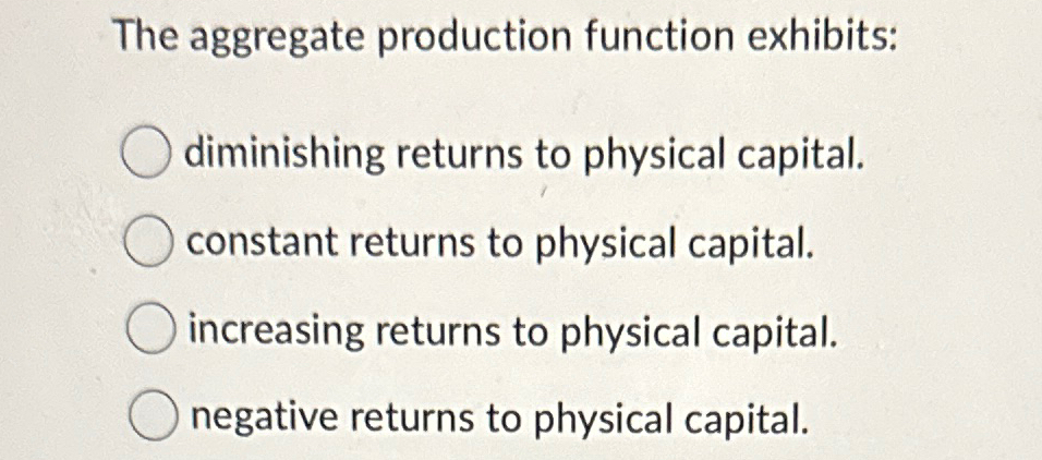 Solved The aggregate production function | Chegg.com