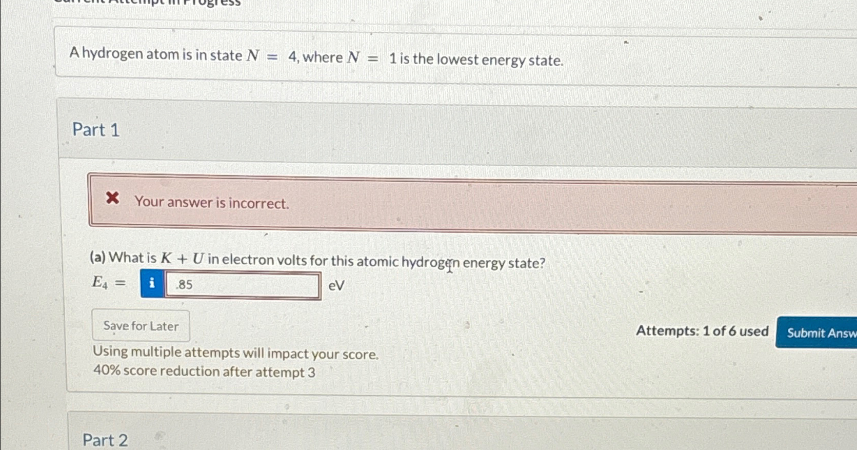 Solved A hydrogen atom is in state N=4, ﻿where N=1 ﻿is the | Chegg.com