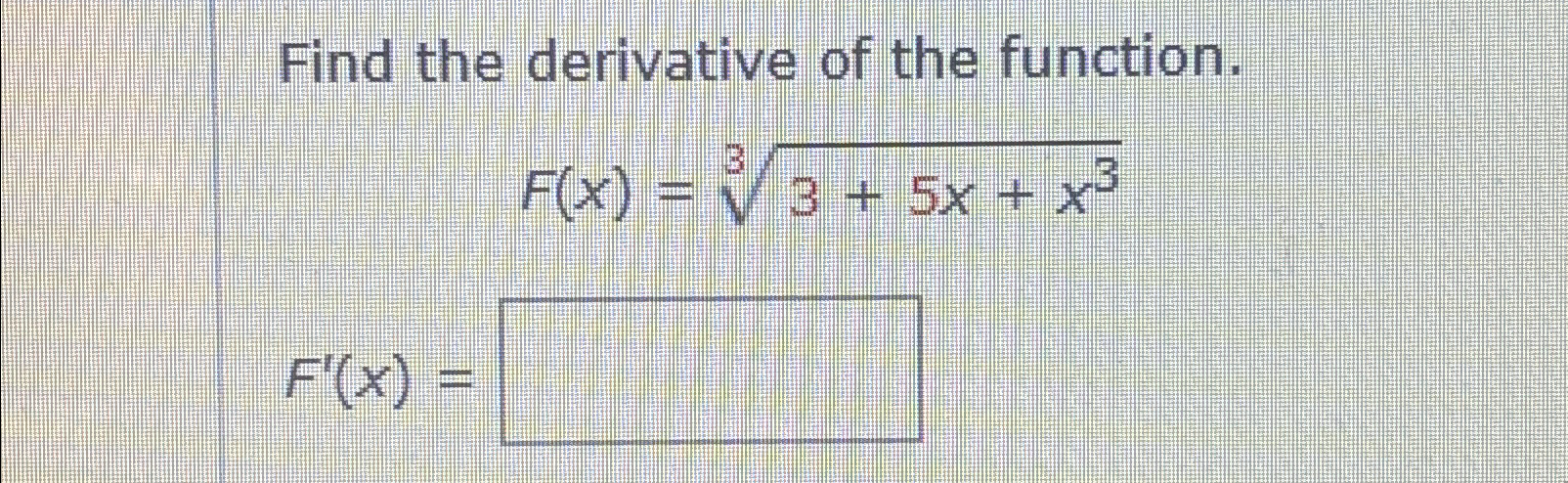 Solved Find the derivative of the | Chegg.com