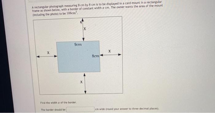 Solved A rectangular photograph measuring 9 cm by 8 cm is to | Chegg.com
