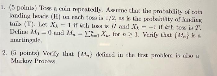 Solved 1. (5 points) Toss a coin repeatedly. Assume that the | Chegg.com