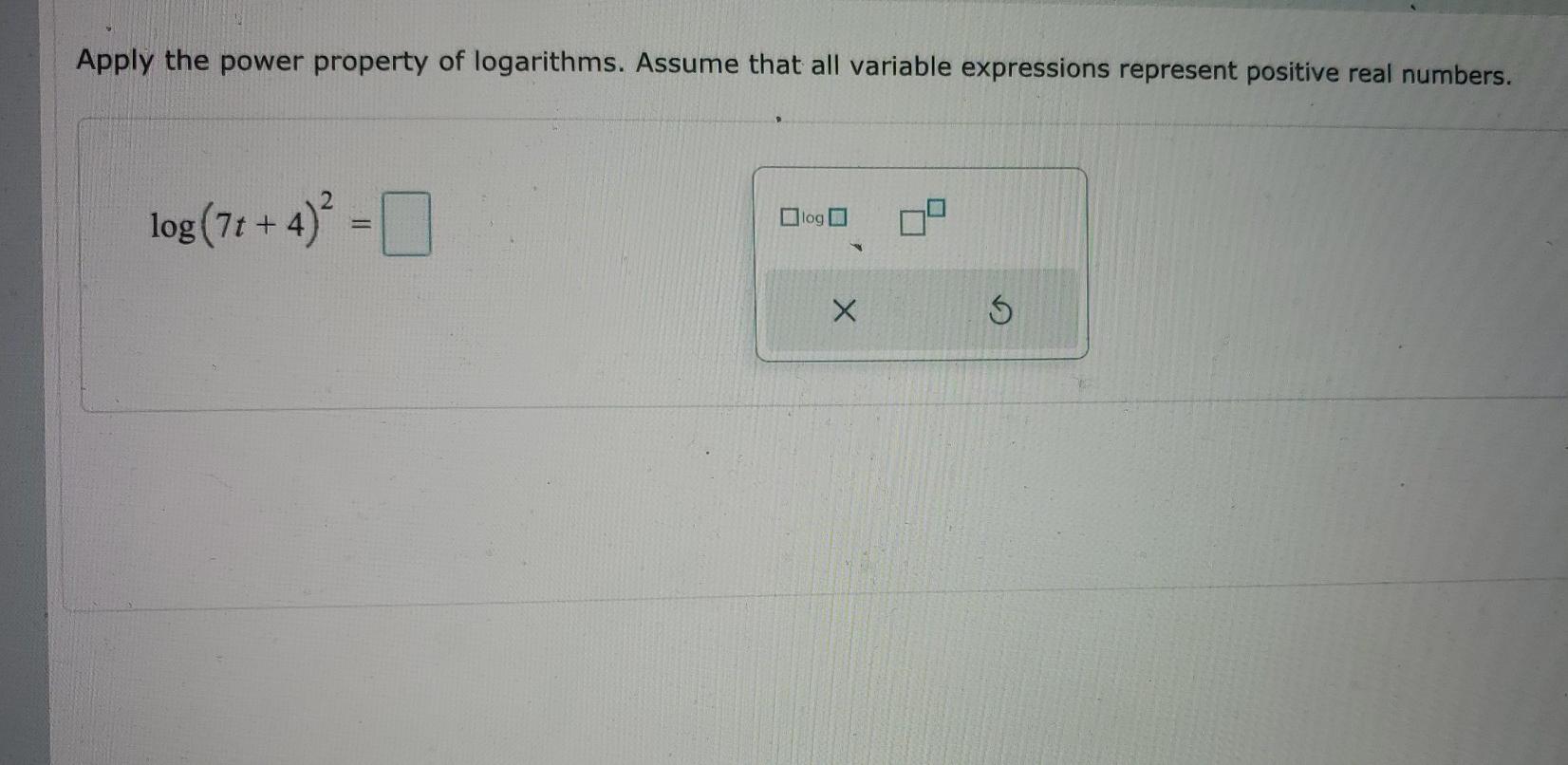 Solved Apply the power property of logarithms. Assume that | Chegg.com