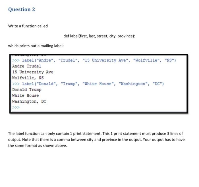 Solved Write a function called def label(first, last, | Chegg.com