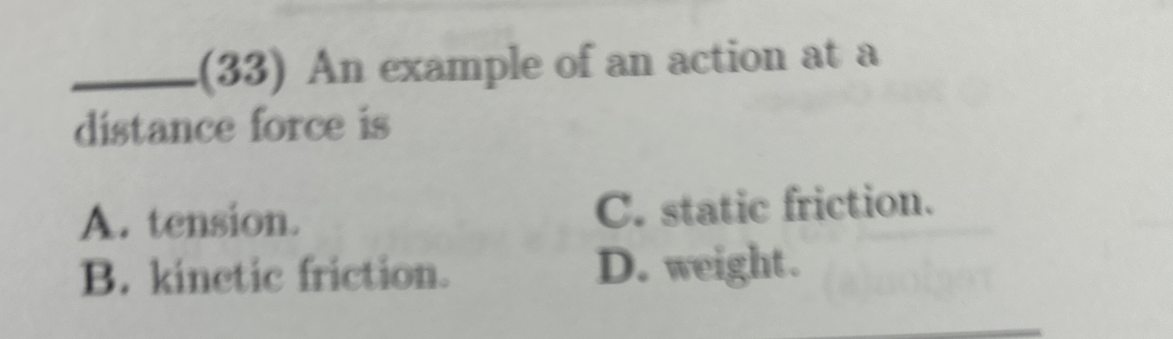 Solved (33) ﻿An example of an action at adistance force isA. | Chegg.com