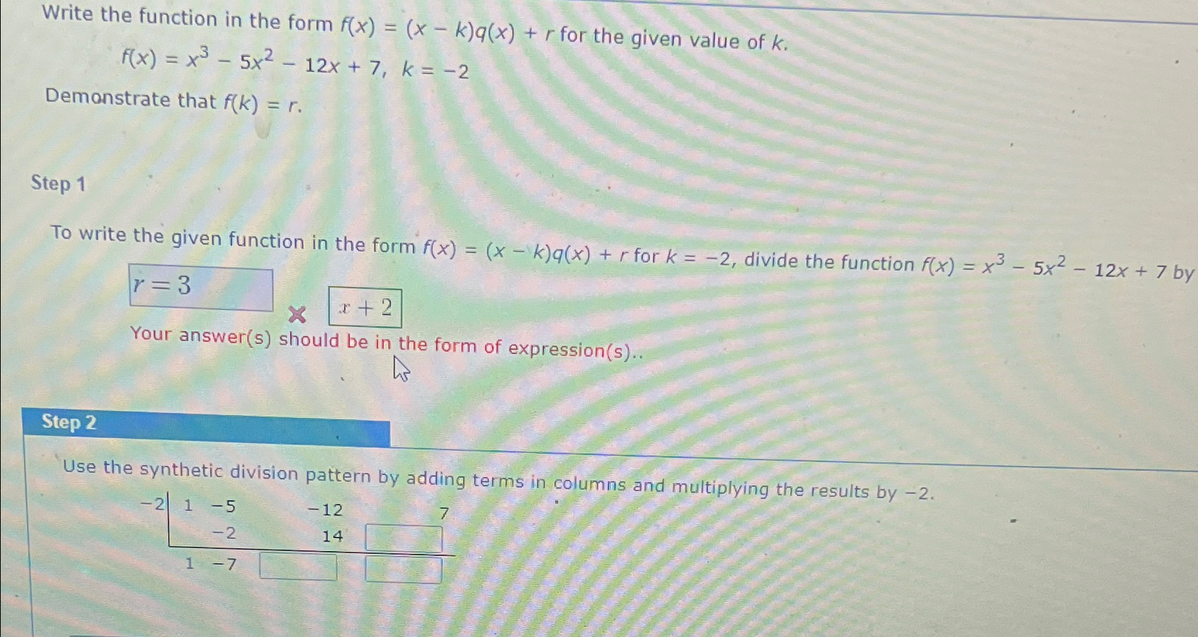 Solved Write the function in the form f(x)=(x-k)q(x)+r ﻿for | Chegg.com