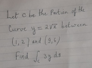 Solved Let c ﻿be the Portion of the Curve y=2x2 ﻿between | Chegg.com