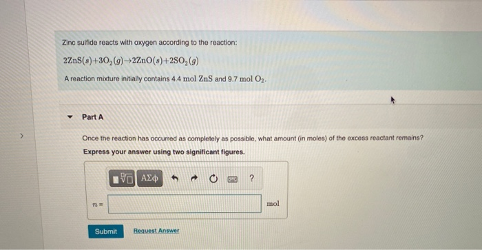 Solved Zinc sulfide reacts with oxygen according to the | Chegg.com