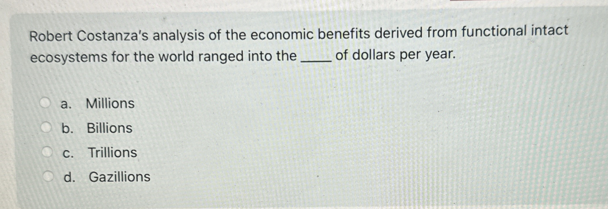 Solved Robert Costanza's analysis of the economic benefits | Chegg.com