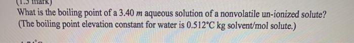Solved What is the boiling point of a 3.40 m aqueous | Chegg.com