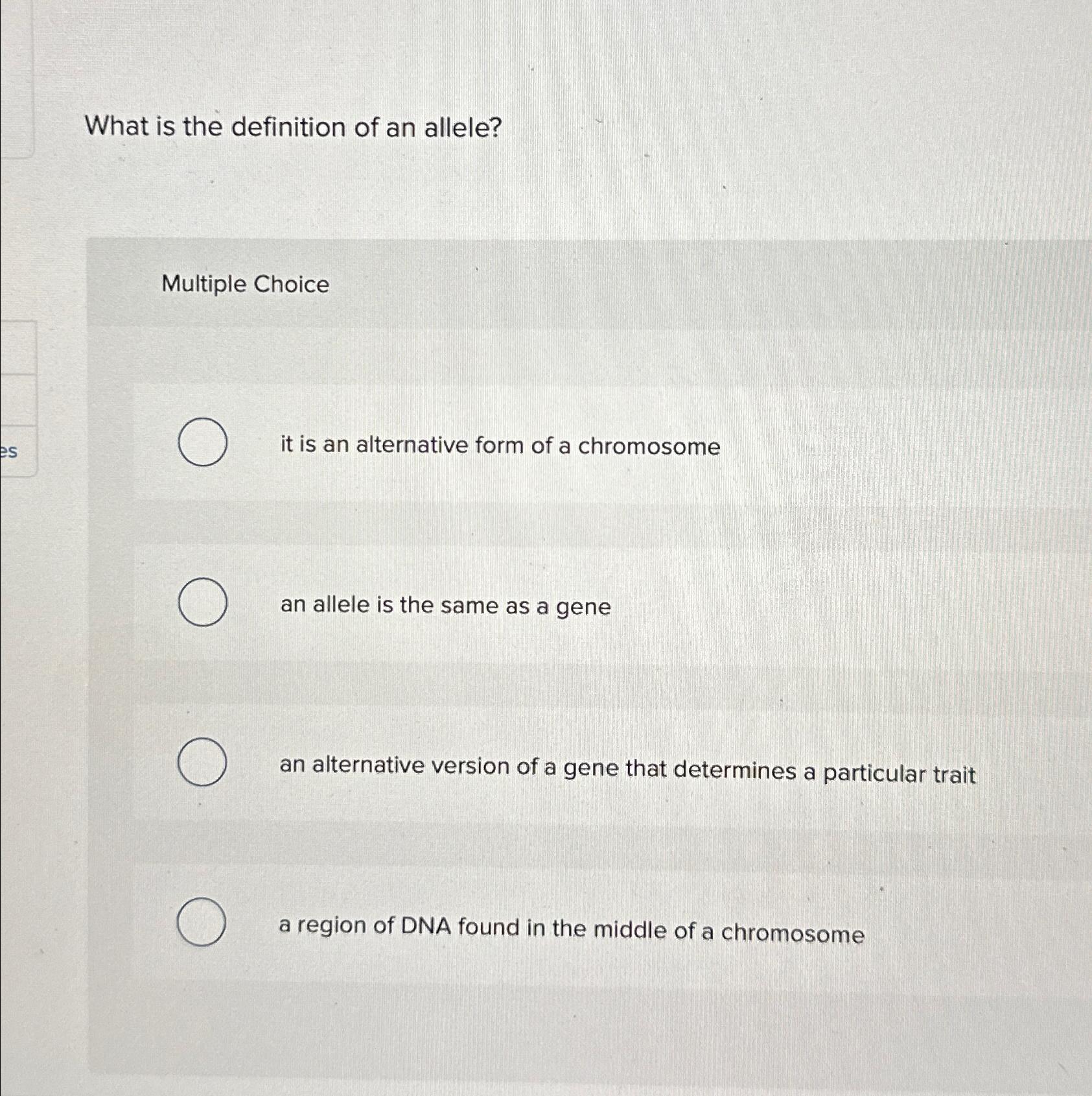 Solved What is the definition of an allele?Multiple Choiceit | Chegg.com