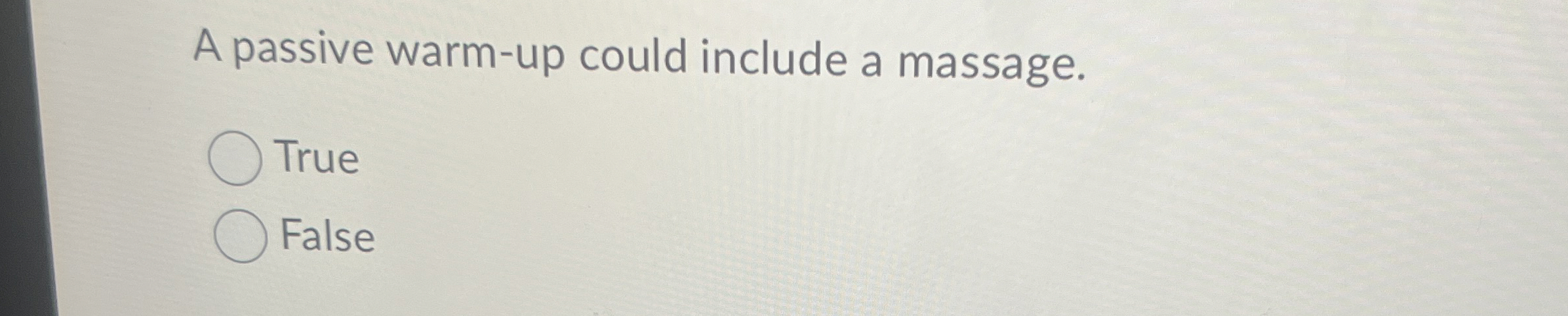 Solved A passive warm-up could include a massage. | Chegg.com