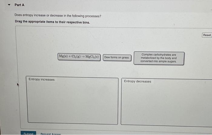 Solved Part A Does entropy increase or decrease in the | Chegg.com