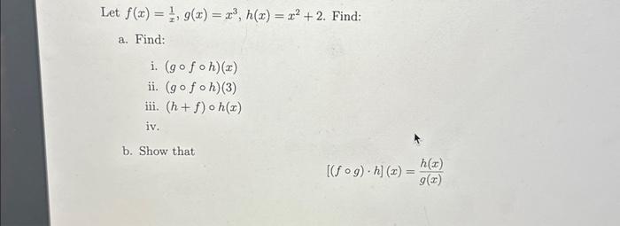 Solved Let f(x)=x1,g(x)=x3,h(x)=x2+2. Find: a. Find: i. | Chegg.com