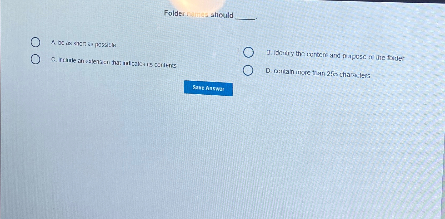 Solved Folder names shouldA be as short as possibleC. | Chegg.com