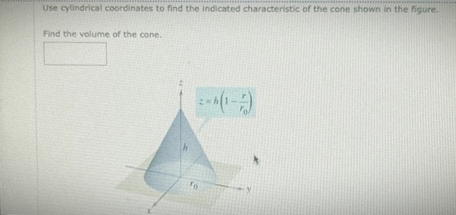 Solved Use cylindrical coordinates to find the indicated | Chegg.com