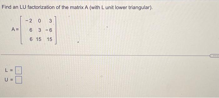 Solved Find An Lu Factorization Of The Matrix A With L Unit