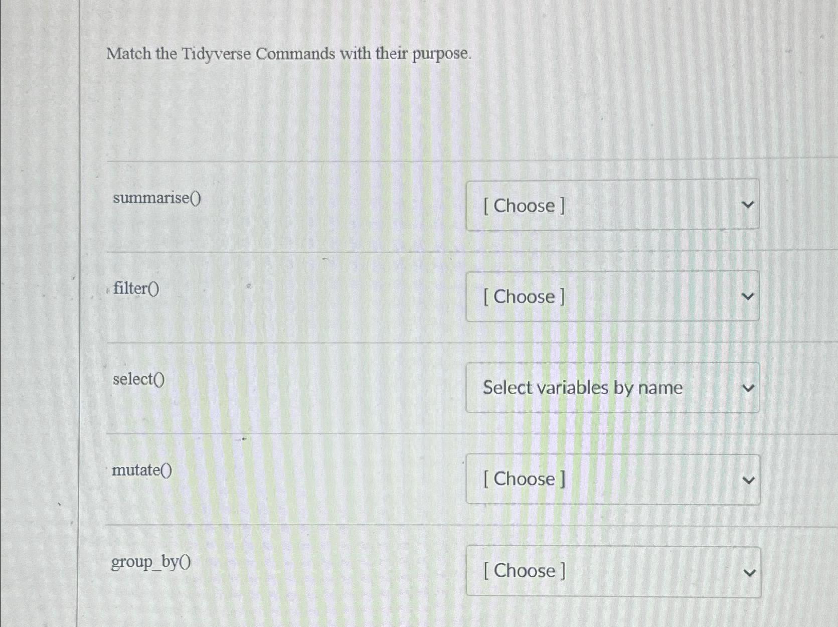 Solved Match the Tidyverse Commands with their | Chegg.com