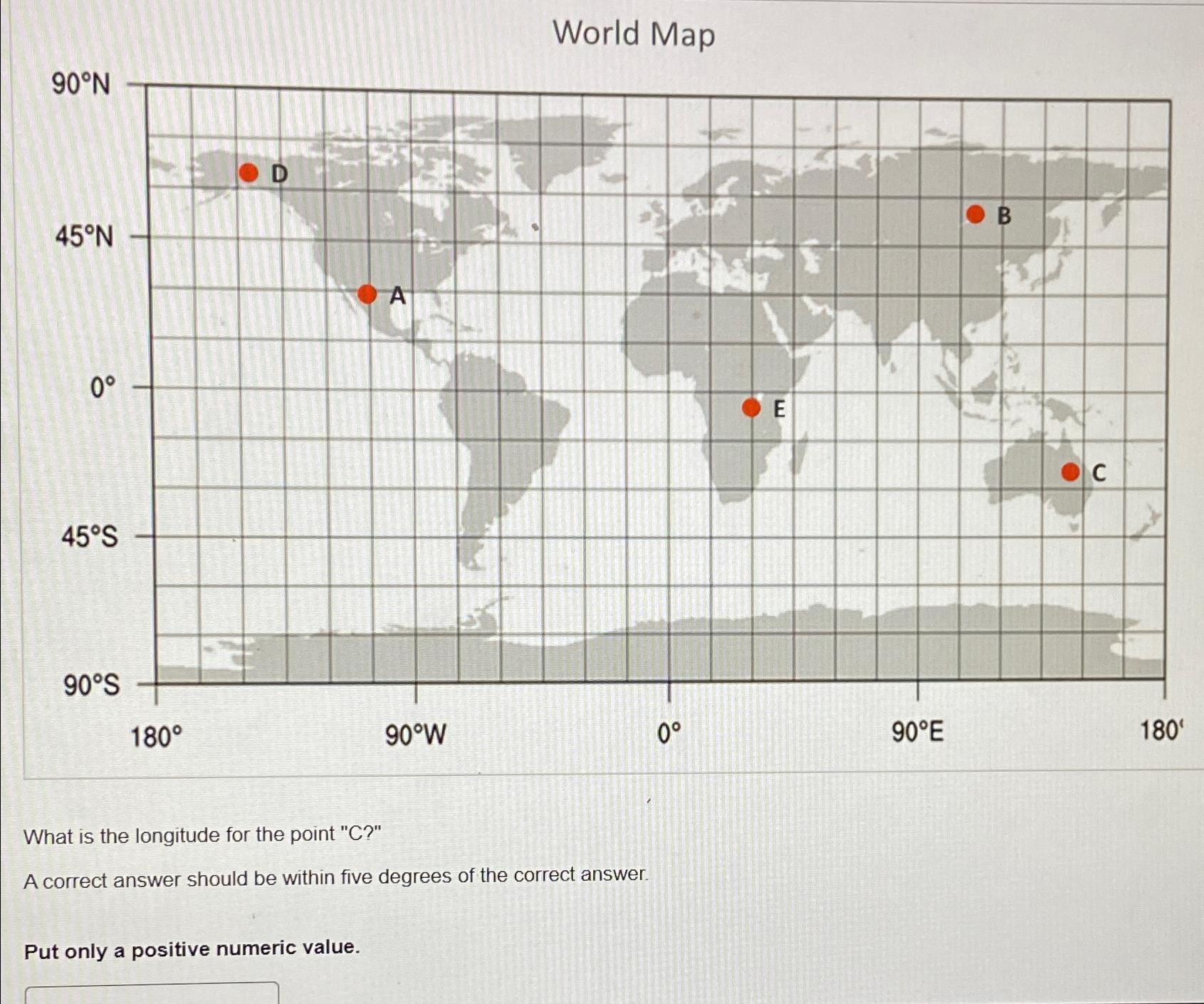 Solved World MapWhat is the longitude for the point " C ?"A | Chegg.com