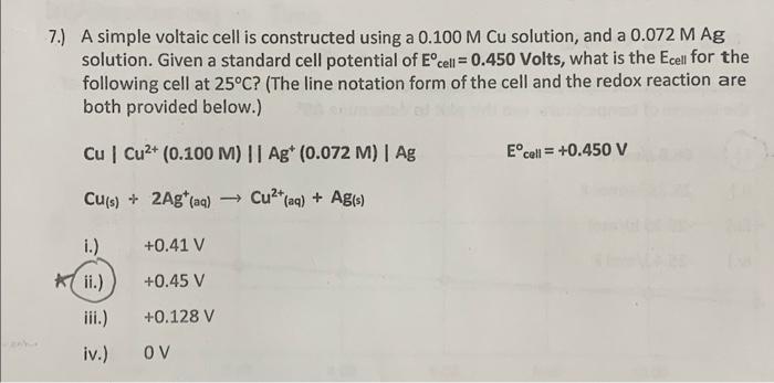 Solved 7.) A simple voltaic cell is constructed using a | Chegg.com