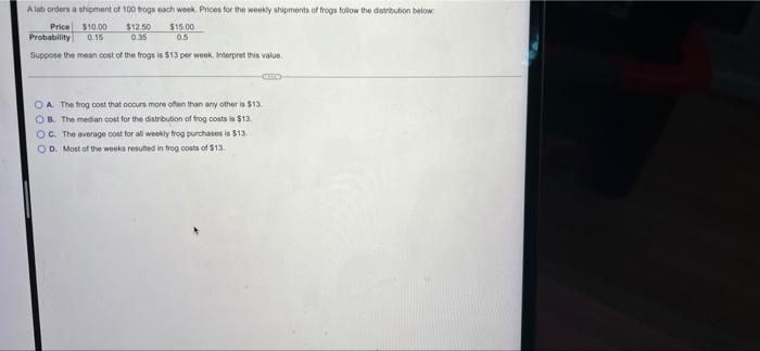 Solved A lab orders a shipment of 100 frogs each week. | Chegg.com